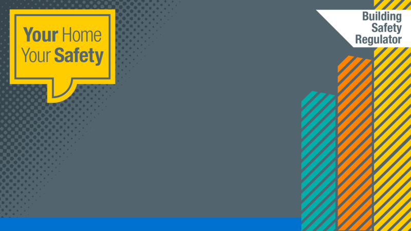 ‘Your Home, Your Safety’ stakeholder resource pack - Making Buildings Safer